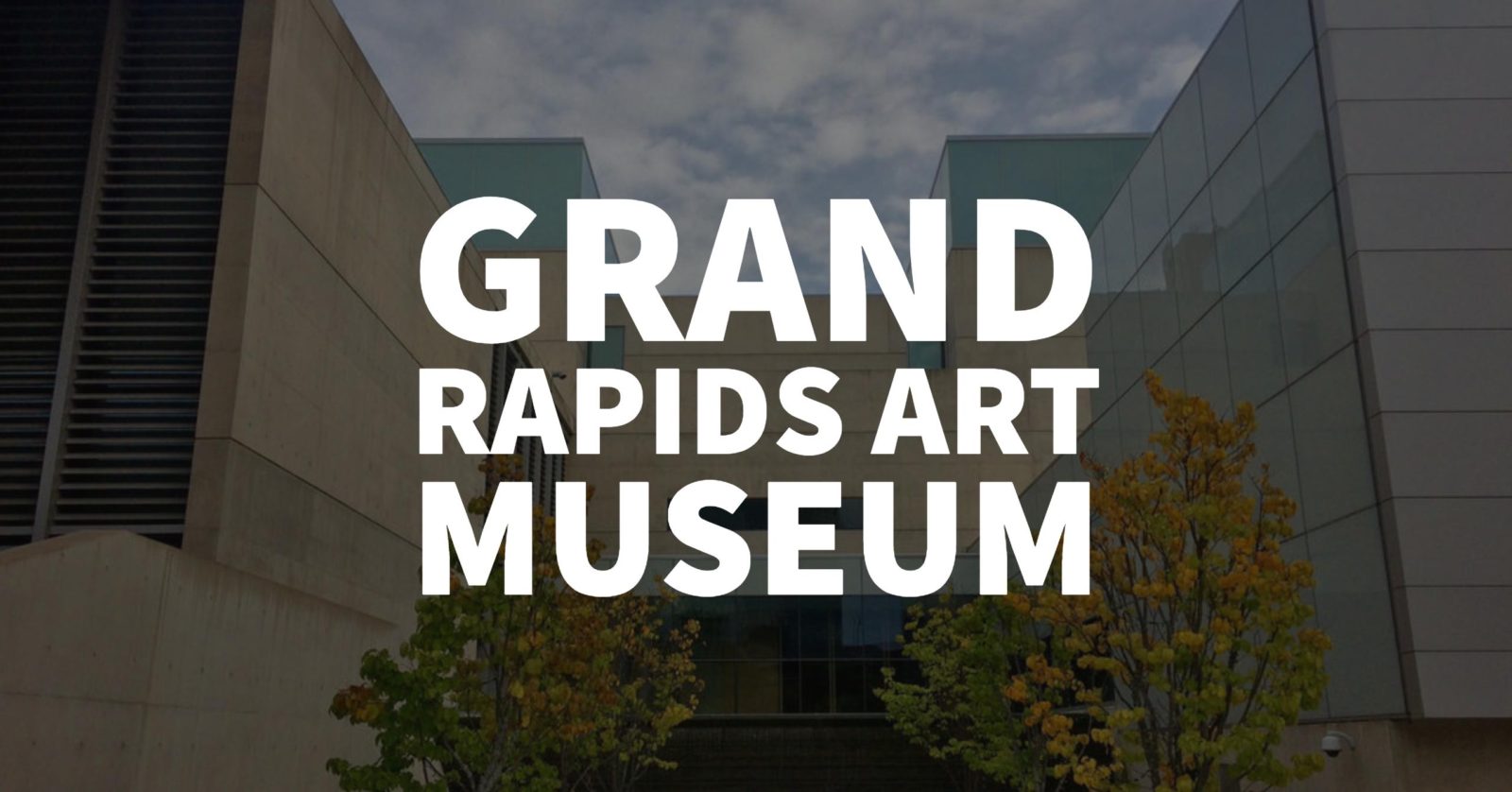 Grand Rapids Art Museum (GRAM) | Blu House Properties